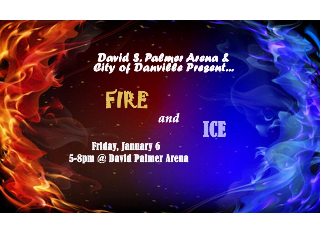 First Fridays - Fire & Ice - Danville Area Visitor's Bureau